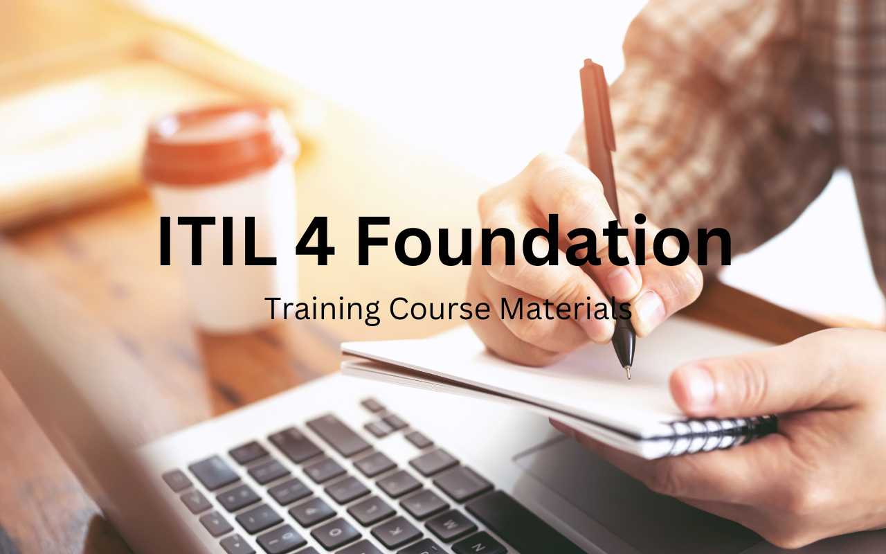 Introduction To The ITIL 4 Foundation Course Introduction To The ITIL 4 Foundation Course